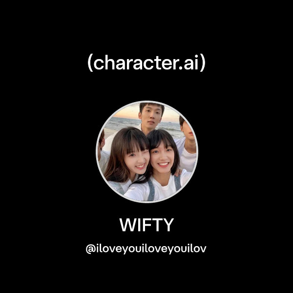 Chat with WIFTY | character.ai | AI Chat, Reimagined–Your Words. Your ...