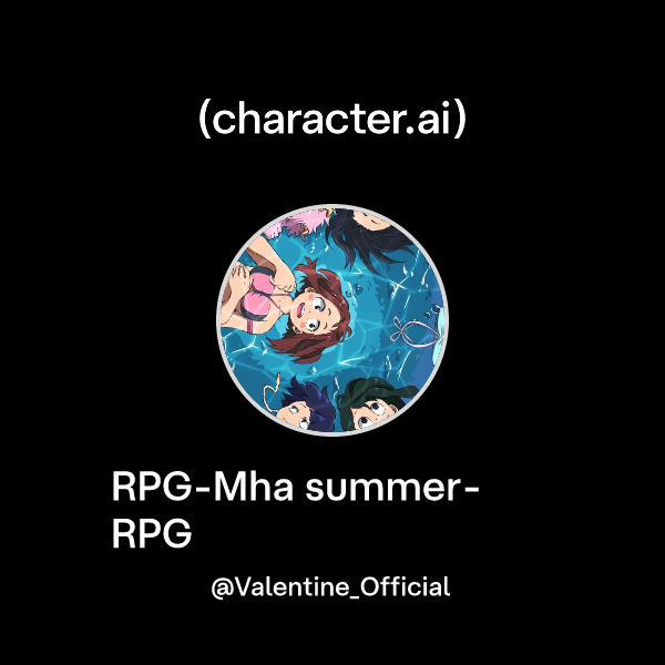 Chat with RPG-Mha summer-RPG | character.ai | Personalized AI for every moment of your day