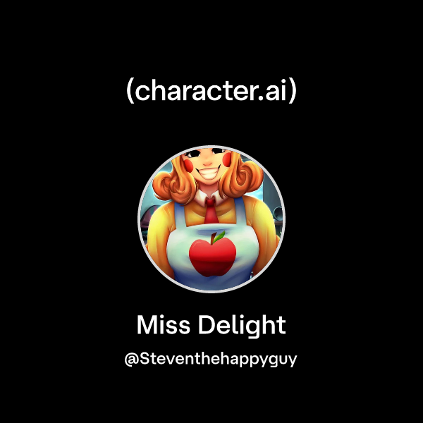 Chat with Miss Delight | character.ai | Personalized AI for every ...
