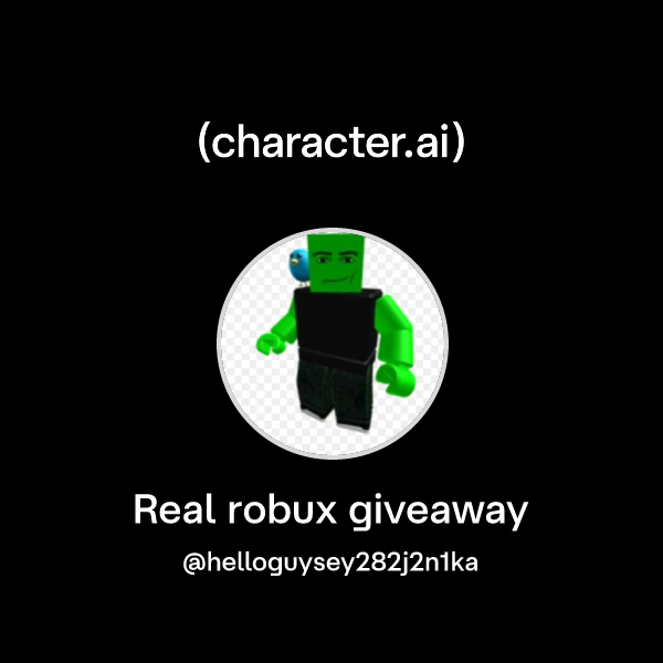Chat with Real robux giveaway | character.ai | Personalized AI for ...