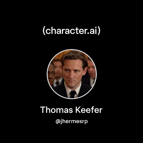 Chat with Thomas Keefer | character.ai | AI Chat, Reimagined–Your Words ...