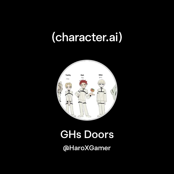 Chat with GHs Doors | character.ai | AI Chat, Reimagined–Your Words ...