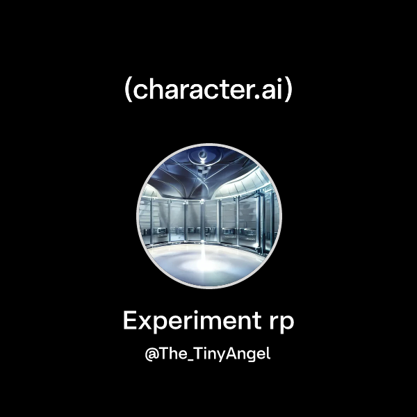 Chat with Experiment rp | character.ai | AI Chat, Reimagined–Your Words ...