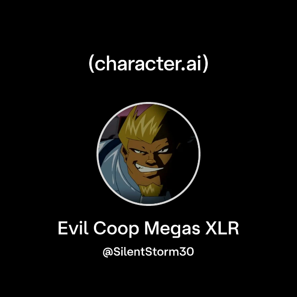 Chat with Evil Coop Megas XLR | character.ai | Personalized AI for ...