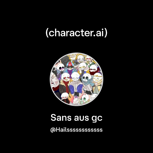 Chat with Sans aus gc | character.ai | Personalized AI for every moment of your day