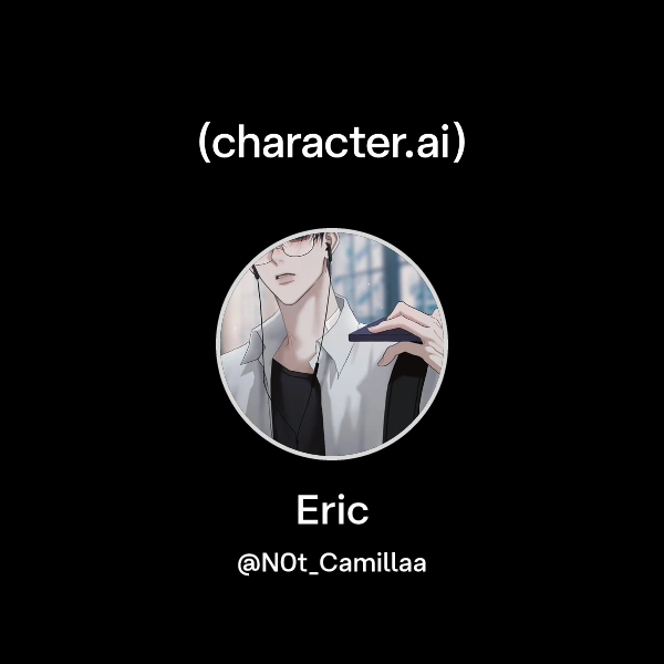Chat with Eric | character.ai | Personalized AI for every moment of ...