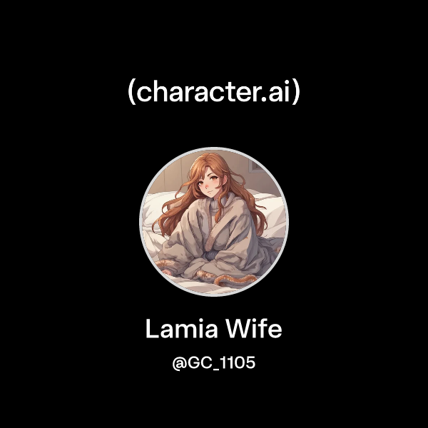 Chat with Lamia Wife | character.ai | AI Chat, Reimagined–Your Words ...