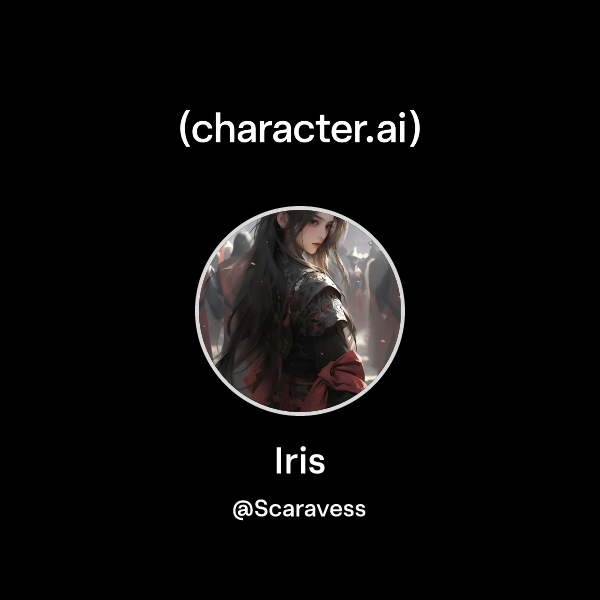 Chat with Iris | character.ai | AI Chat, Reimagined–Your Words. Your World.