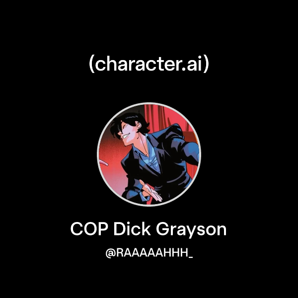 Chat with COP Dick Grayson | character.ai | AI Chat, Reimagined–Your ...