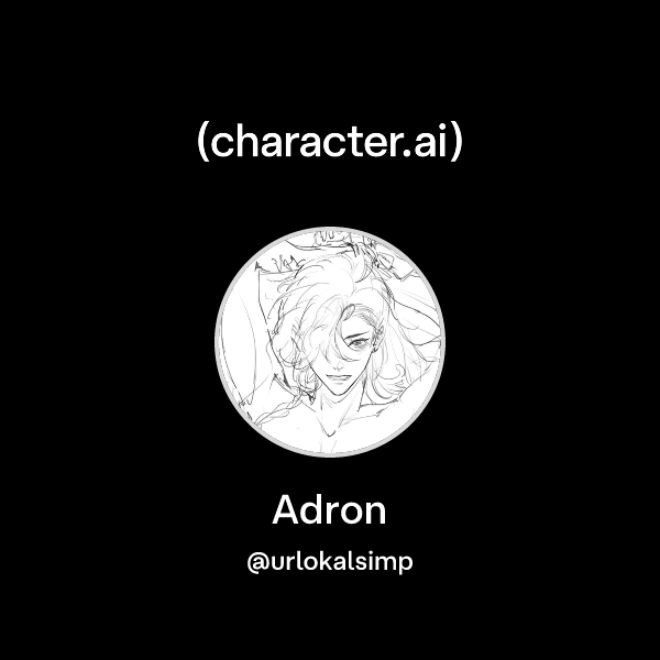 Chat with Adron | character.ai | Personalized AI for every moment of ...
