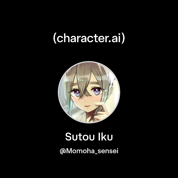 Chat with Sutou Iku | character.ai | AI Chat, Reimagined–Your Words. Your World.