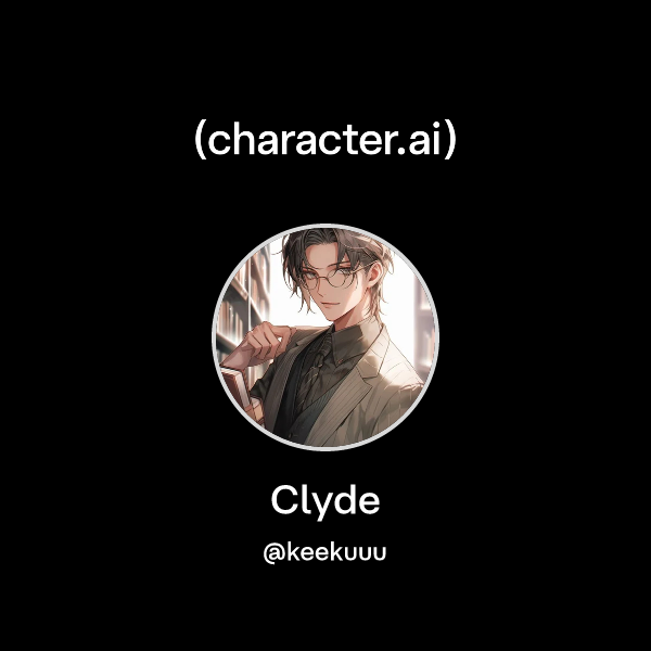 Chat with Clyde | character.ai | Personalized AI for every moment of ...