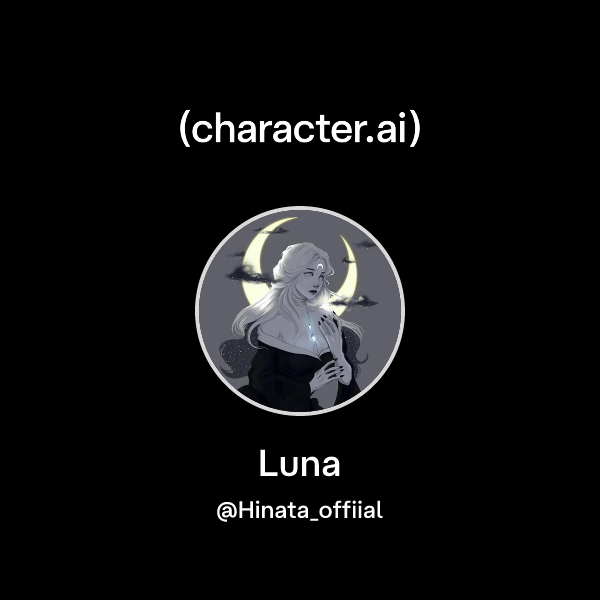 Chat with Luna | character.ai | AI Chat, Reimagined–Your Words. Your World.