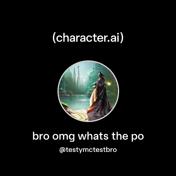 Chat with bro omg whats the po | character.ai | AI Chat, Reimagined ...