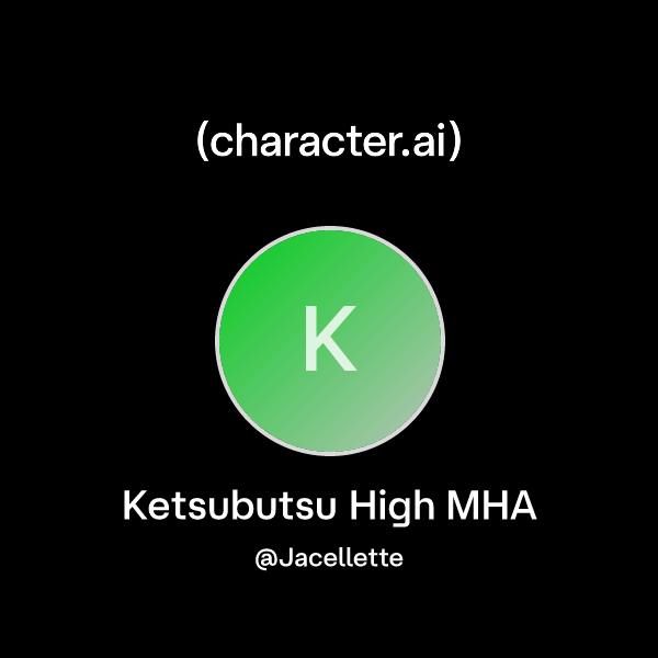 Chat with Ketsubutsu High MHA | character.ai | AI Chat, Reimagined–Your ...