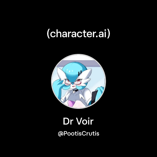 Chat with Dr Voir | character.ai | AI Chat, Reimagined–Your Words. Your ...