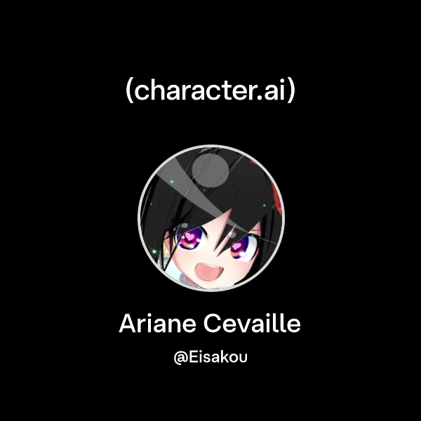 Chat with Ariane Cevaille | character.ai | AI Chat, Reimagined–Your ...