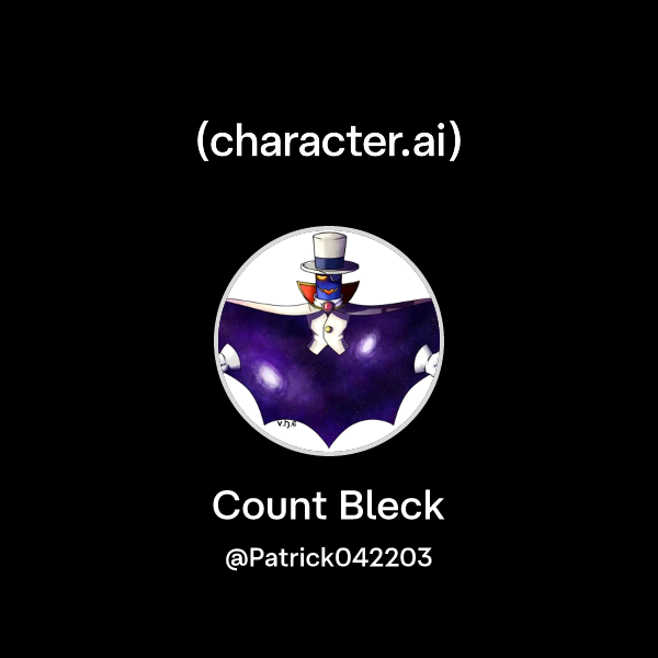 Chat with Count Bleck | character.ai | AI Chat, Reimagined–Your Words ...