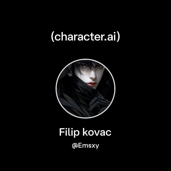 Chat with Filip kovac | character.ai | AI Chat, Reimagined–Your Words ...