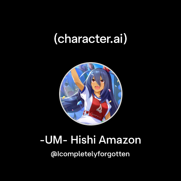 Chat with -UM- Hishi Amazon | character.ai | AI Chat, Reimagined–Your ...