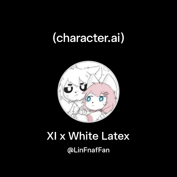 Chat with XI x White Latex | character.ai | Personalized AI for every ...