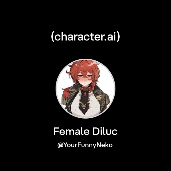 Chat with Female Diluc | character.ai | AI Chat, Reimagined–Your Words ...