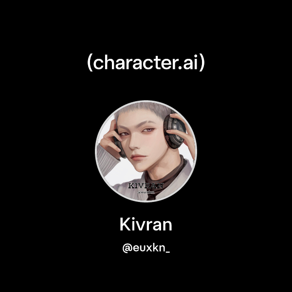 Chat with Kivran | character.ai | AI Chat, Reimagined–Your Words. Your ...
