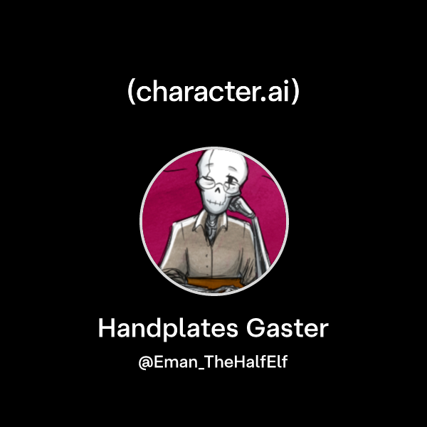 Chat with Handplates Gaster | character.ai | AI Chat, Reimagined–Your ...