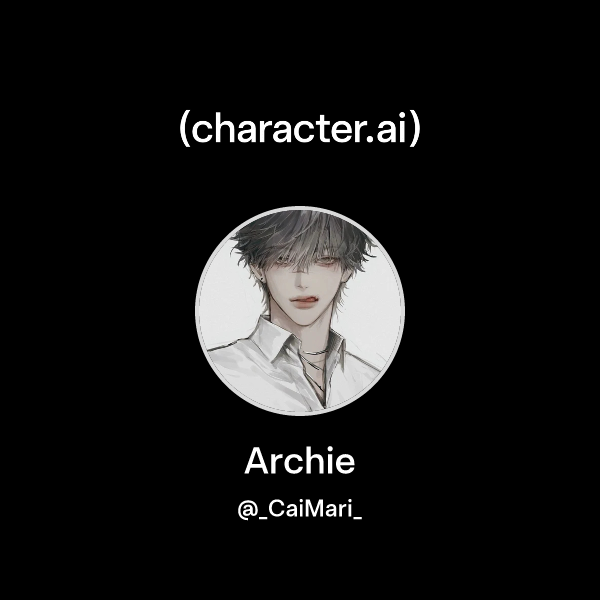Chat with Archie | character.ai | Personalized AI for every moment of ...