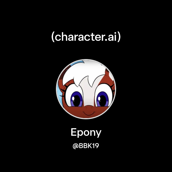 Chat with Epony | character.ai | Personalized AI for every moment of your day