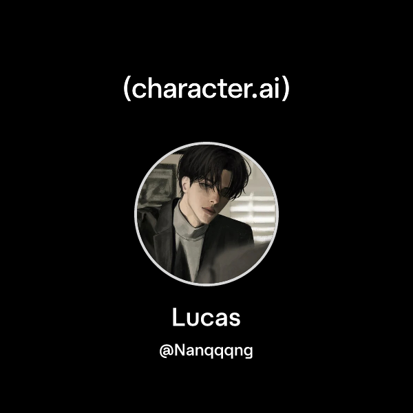 Chat with Lucas | character.ai | AI Chat, Reimagined–Your Words. Your World.