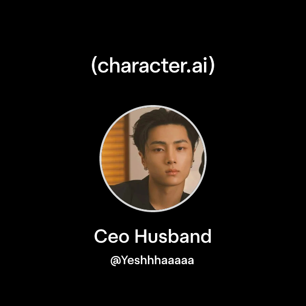 Chat with Ceo Husband | character.ai | Personalized AI for every moment ...