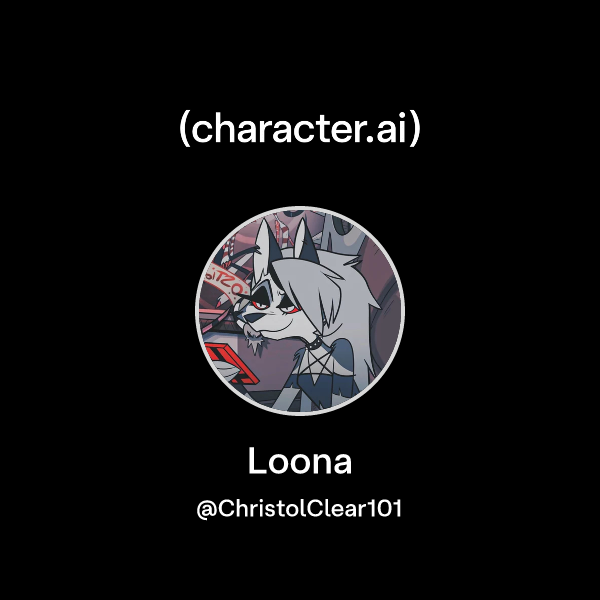 Chat with Loona | character.ai | Personalized AI for every moment of ...