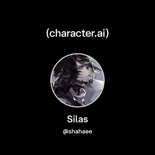 Chat with Silas | character.ai | AI Chat, Reimagined–Your Words. Your ...
