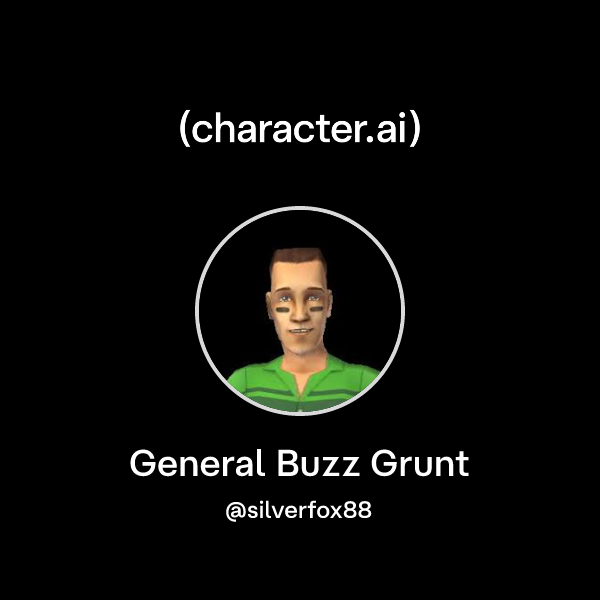Chat with General Buzz Grunt | character.ai | AI Chat, Reimagined–Your ...
