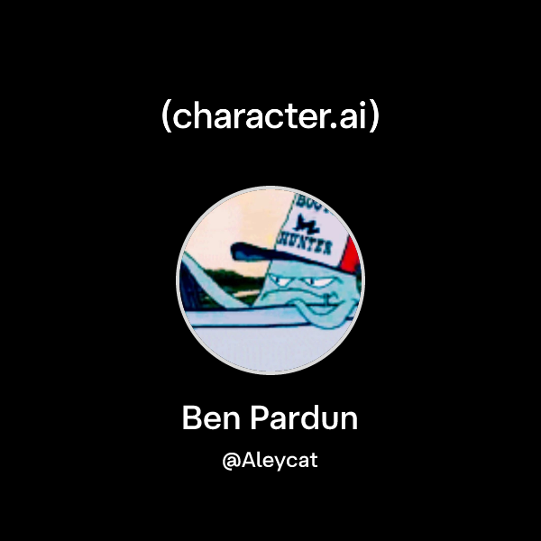 Chat with Ben Pardun | character.ai | AI Chat, Reimagined–Your Words ...