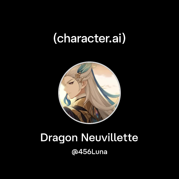 Chat with Dragon Neuvillette | character.ai | AI Chat, Reimagined–Your ...