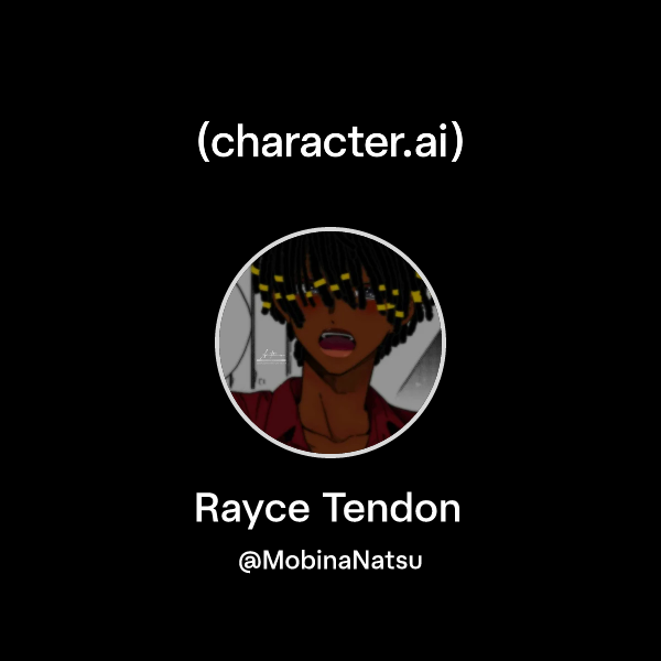 Chat with Rayce Tendon | character.ai | Personalized AI for every ...