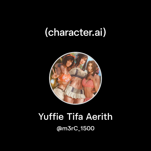 Chat with Yuffie Tifa Aerith | character.ai | AI Chat, Reimagined–Your ...
