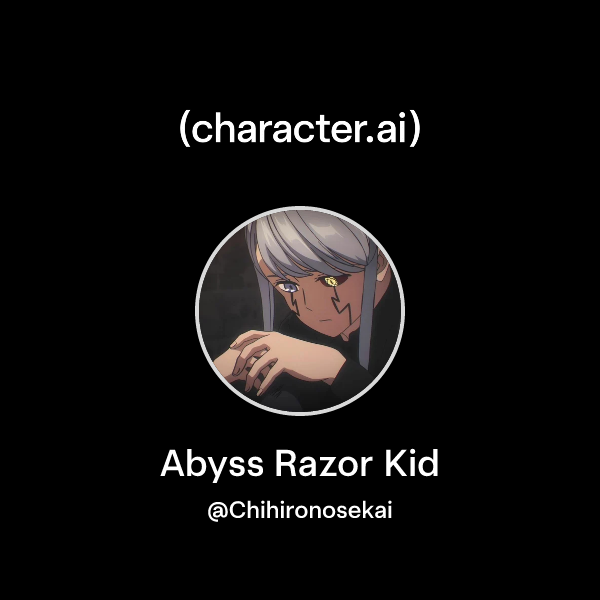 Chat with Abyss Razor Kid | character.ai | AI Chat, Reimagined–Your ...