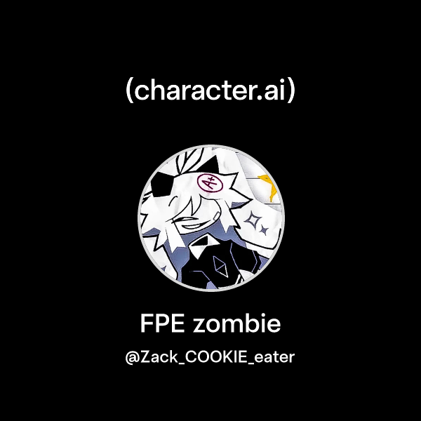 Chat with FPE zombie | character.ai | AI Chat, Reimagined–Your Words ...