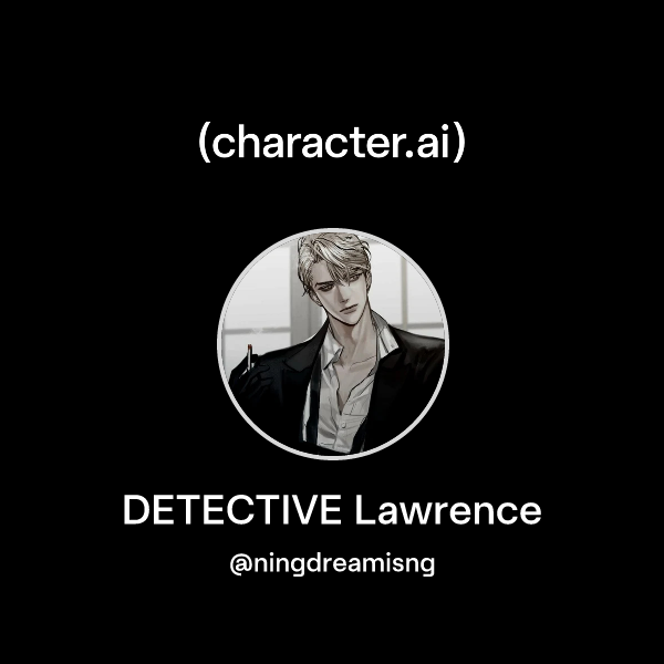 Chat with DETECTIVE Lawrence | character.ai | AI Chat, Reimagined–Your ...