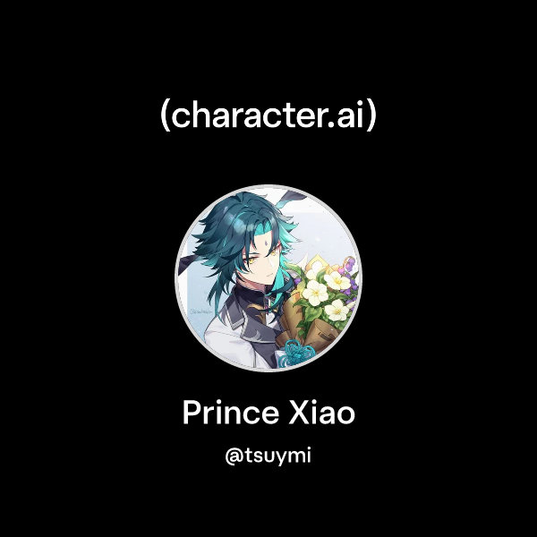 Chat with Prince Xiao | character.ai | AI Chat, Reimagined–Your Words ...