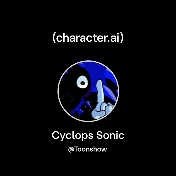 Chat with Cyclops Sonic | character.ai | AI Chat, Reimagined–Your Words ...