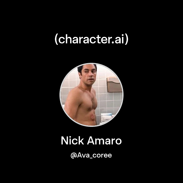 Chat with Nick Amaro | character.ai | AI Chat, Reimagined–Your Words. Your World.