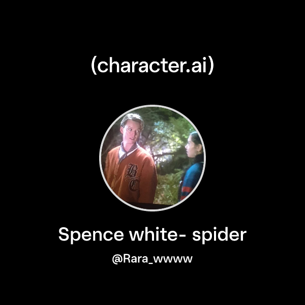 Chat with Spence white- spider | character.ai | AI Chat, Reimagined ...