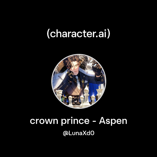 Chat with crown prince - Aspen | character.ai | Personalized AI for ...