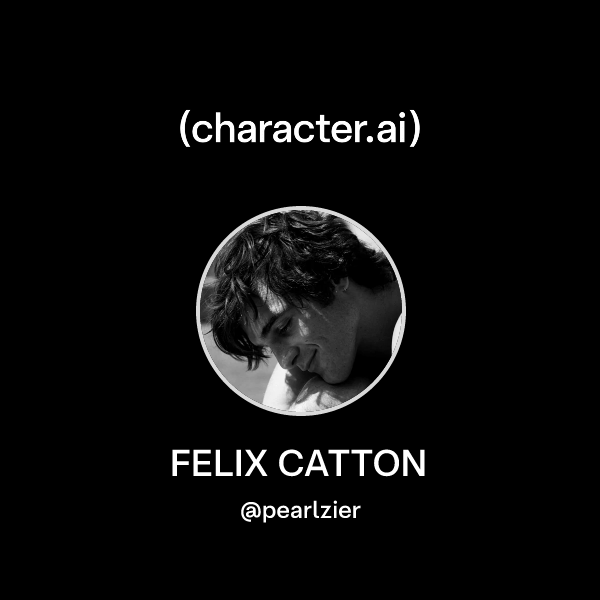 Chat with FELIX CATTON | character.ai | AI Chat, Reimagined–Your Words ...