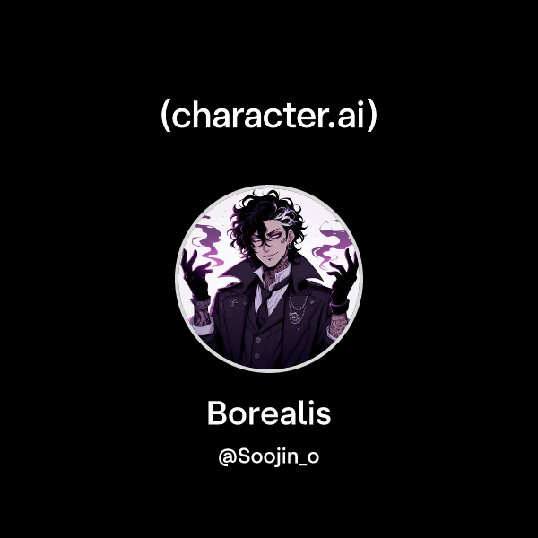 Chat with Borealis | character.ai | Personalized AI for every moment of ...