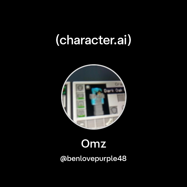 Chat with Omz | character.ai | AI Chat, Reimagined–Your Words. Your World.
